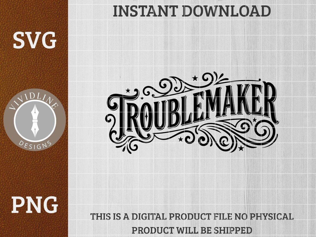 Troublemaker SVG PNG Western Vintage Script Laser Engraving File ...