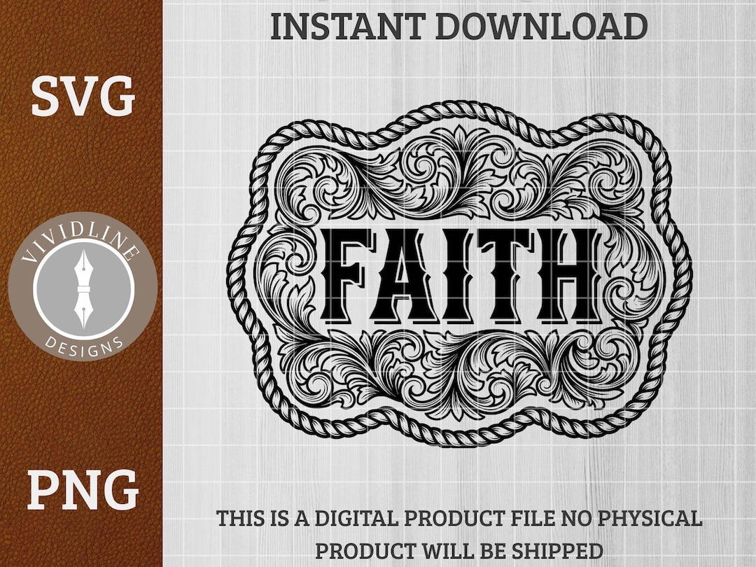FAITH Western Belt Buckle SVG PNG Religious Ornate Floral Scrollwork ...