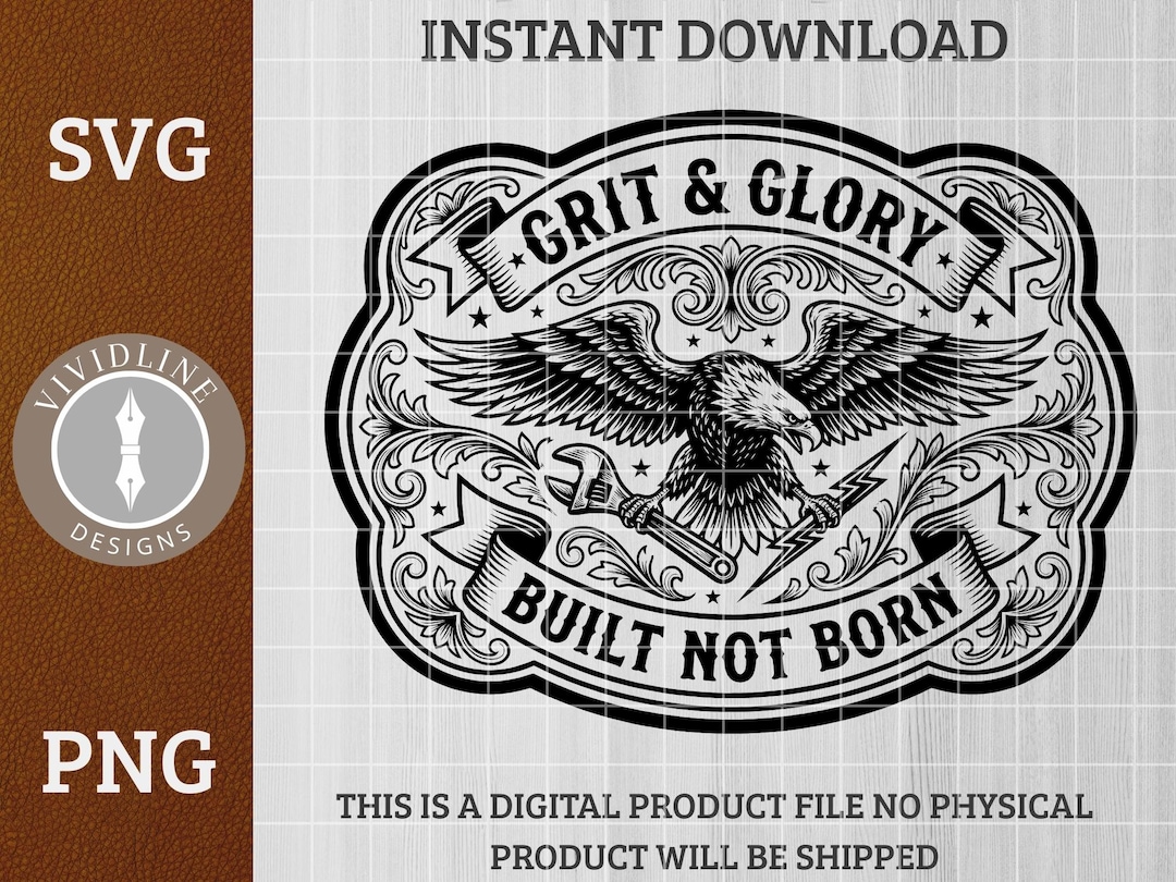 Grit & Glory Western PNG – Built Not Born Blue Collar Patriotic Design ...