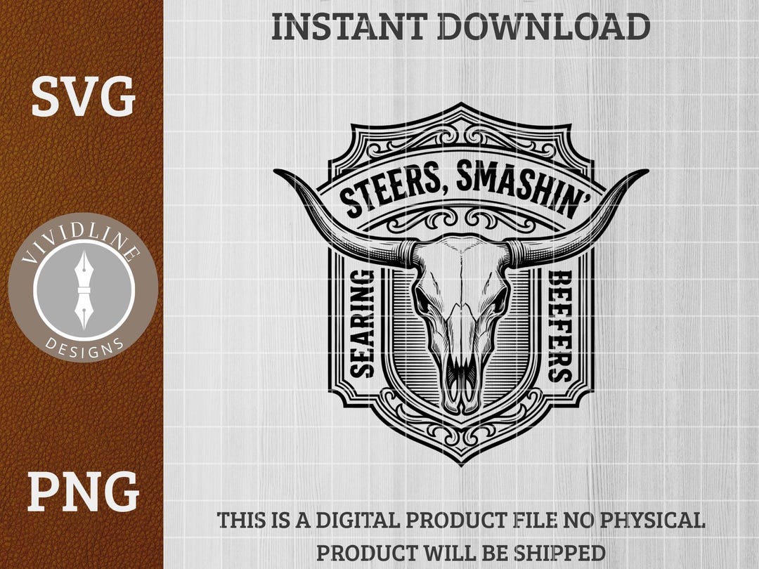 Steers Smashin Searing Beefers SVG PNG Bull Skull Western Emblem Laser ...