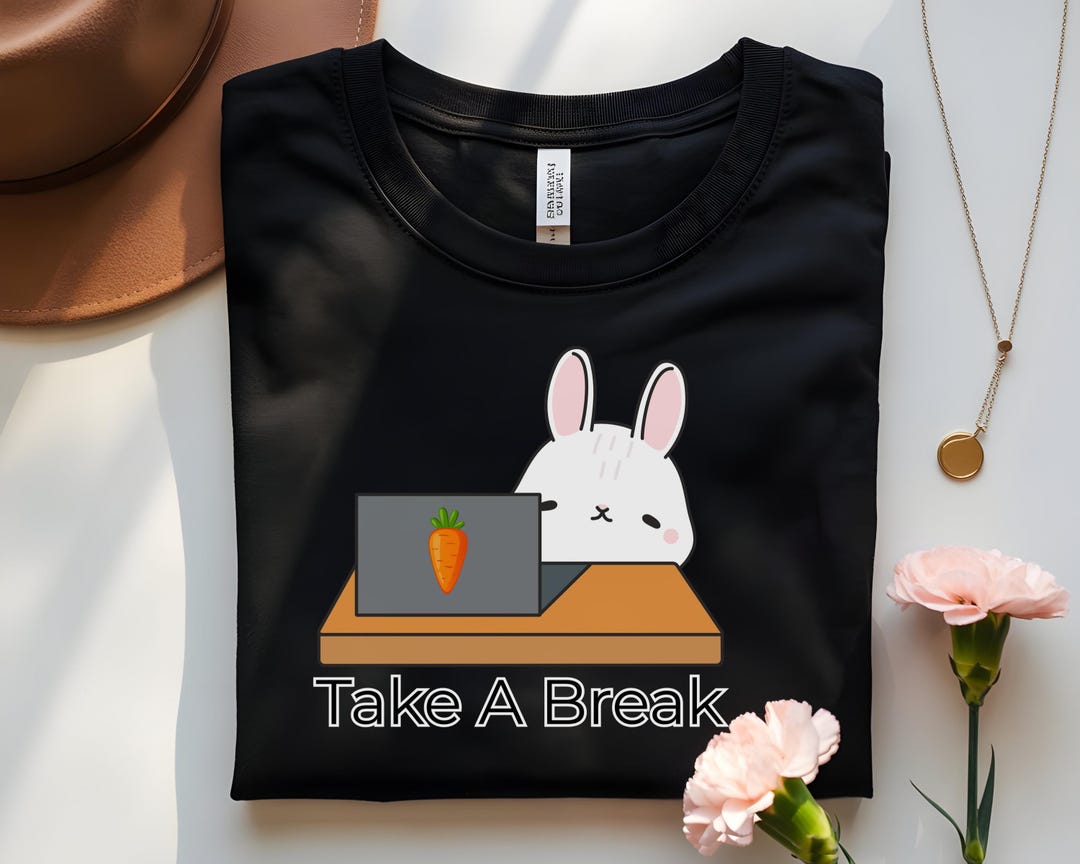 Take A Break Bunny Shirt Soft Humor Hoodie Sweatshirt - Etsy