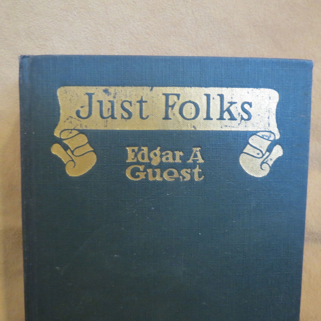 Antique Just Folks Poetry Book First Edition Edgar A. Guest the Reilly ...