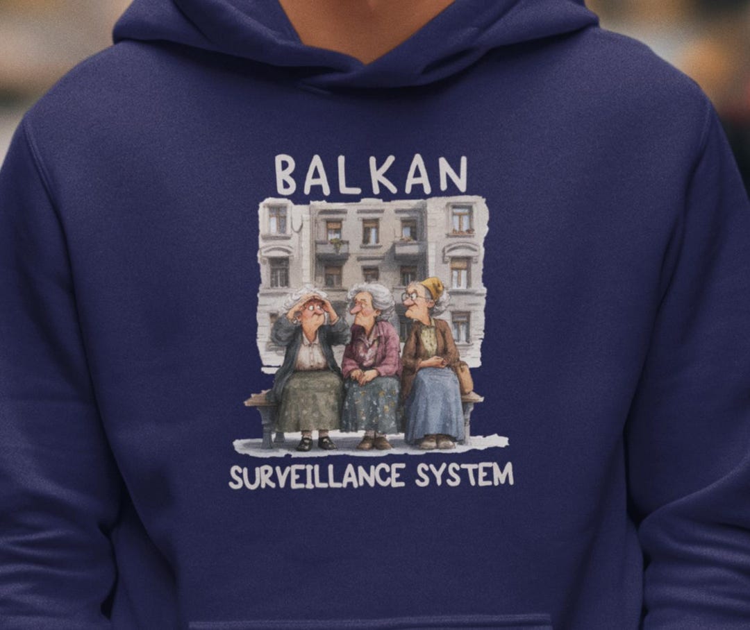 Balkan Surveillance System Hoodie Funny Balkan Grandma Hoodie Slavic ...