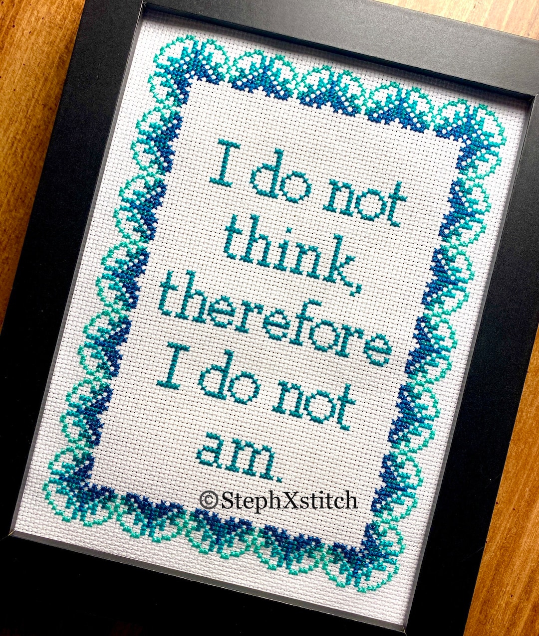 I Do Not Think Therefore I Do Not Am Funny Philosophy Xstitch ...