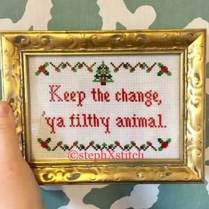 PATTERN Christmas Keep the Change Ya Filthy Animal Home Alone Cross ...