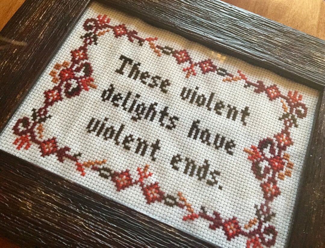PATTERN Subversive Cross Stitch These Violent Delights Have Violent ...