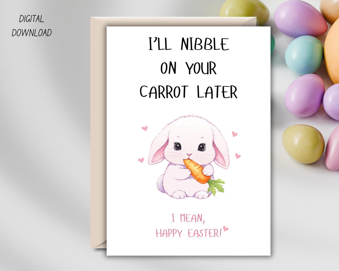 Funny Bunny Easter Card, Adult Humor, Nibble Carrot Later (digital ...