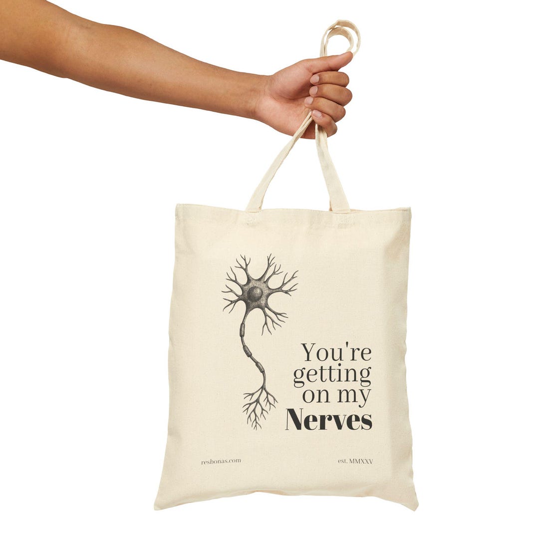 Tote Bag - You're Getting on My Nerves - Etsy