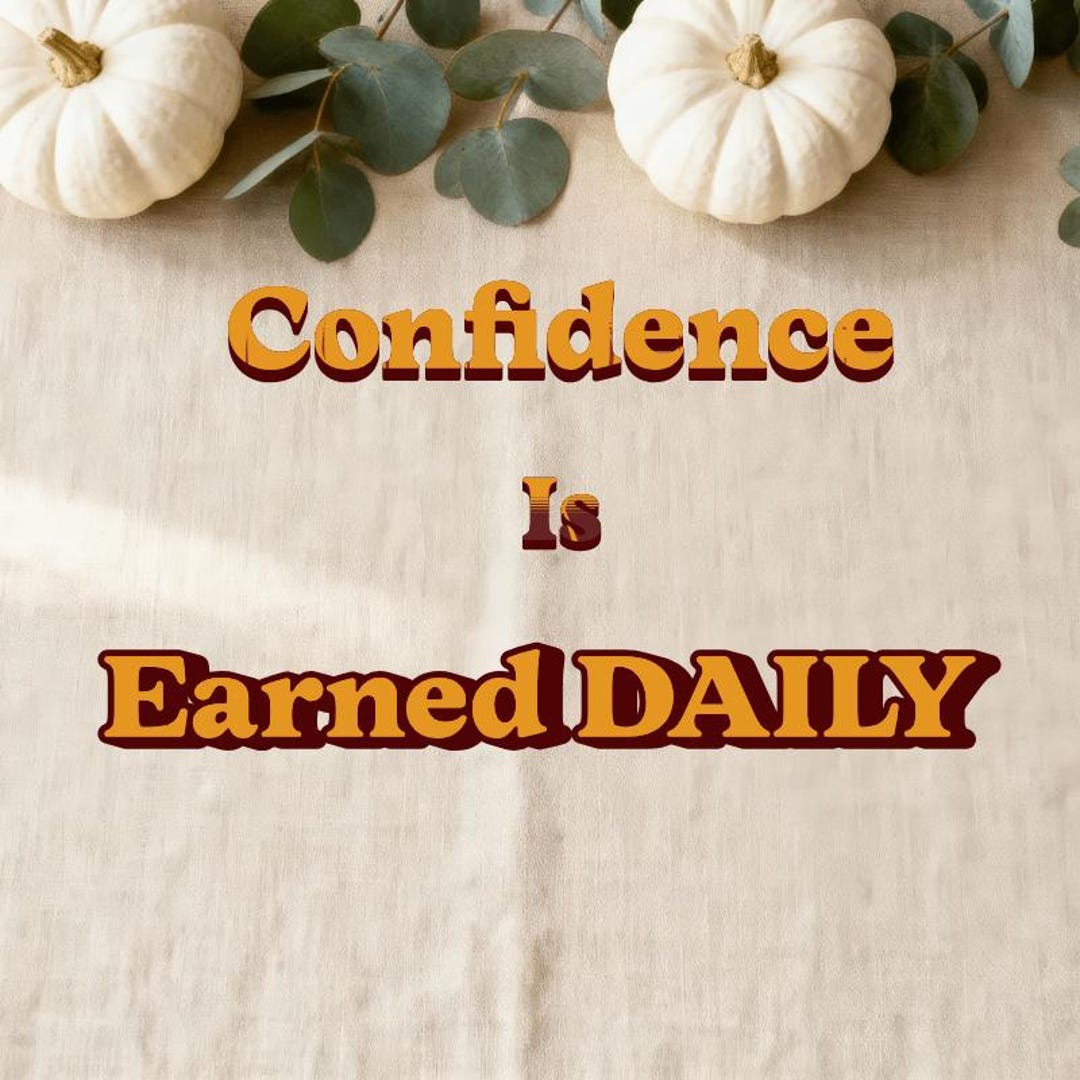 Confidence is Earned Daily Printable Wall Art | Motivational Quote ...