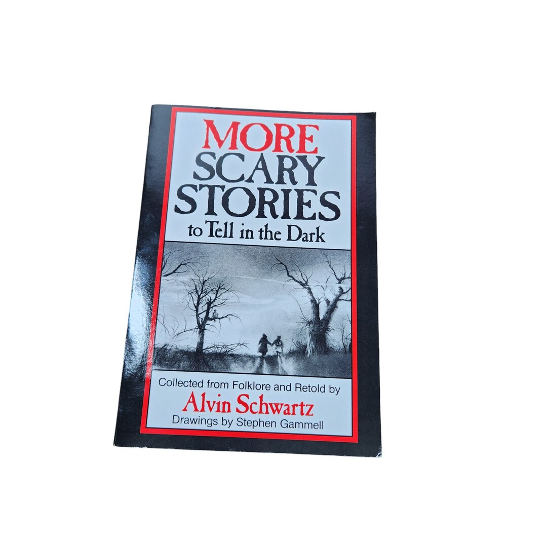 More Scary Stories to Tell in the Dark: by Alvin Schwartz Childrens ...