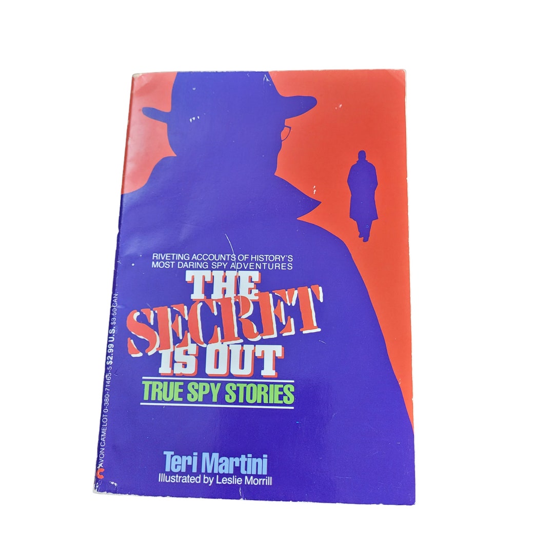 The Secret is Out True Spy Stories by Terri Martini Vintage Paperback ...