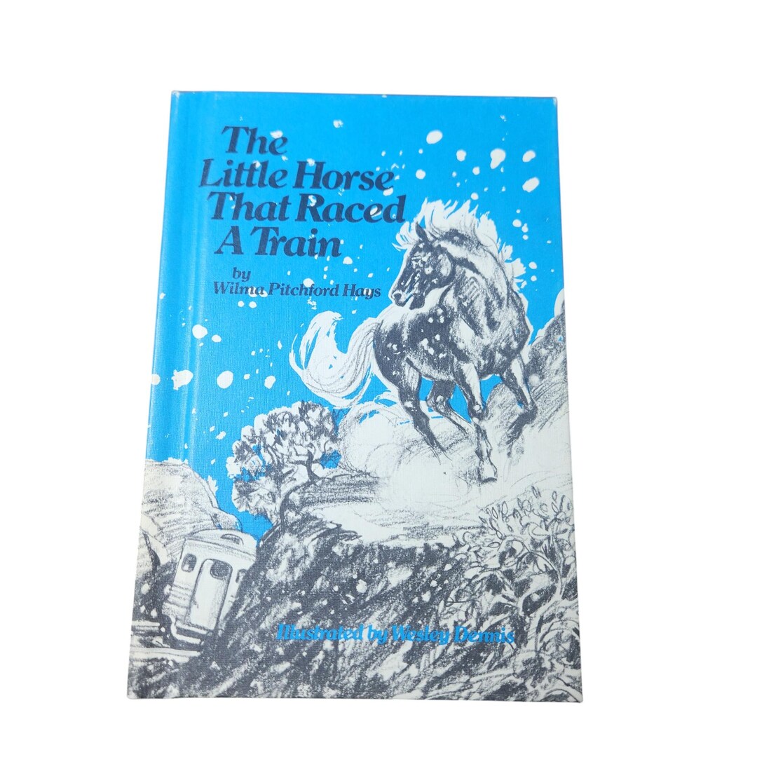 The Little Horse That Raced A Train A Weekly Reader Book Club 1959 ...