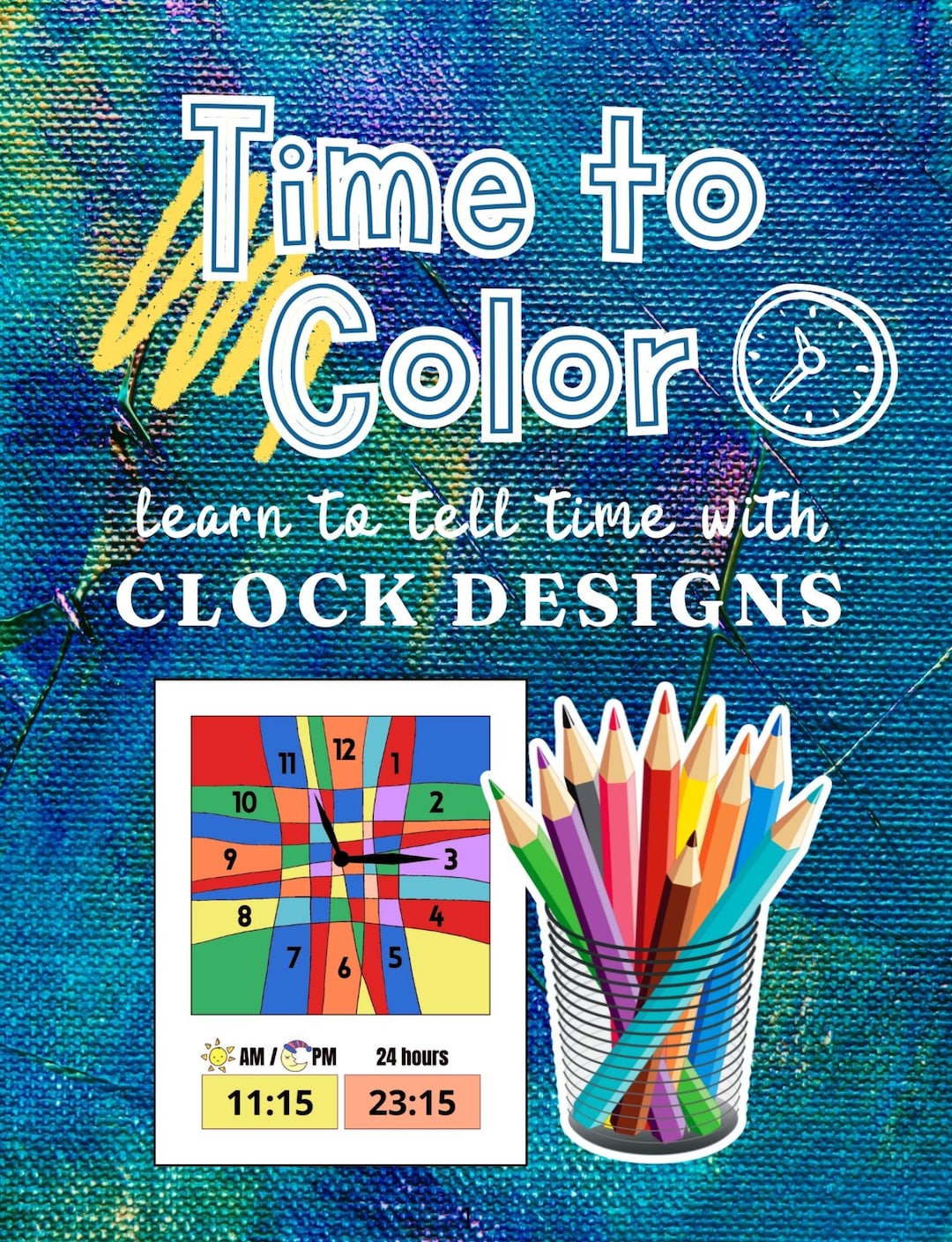 TIME TO COLOR, Coloring Pages for Children, Learn to Tell Time With ...