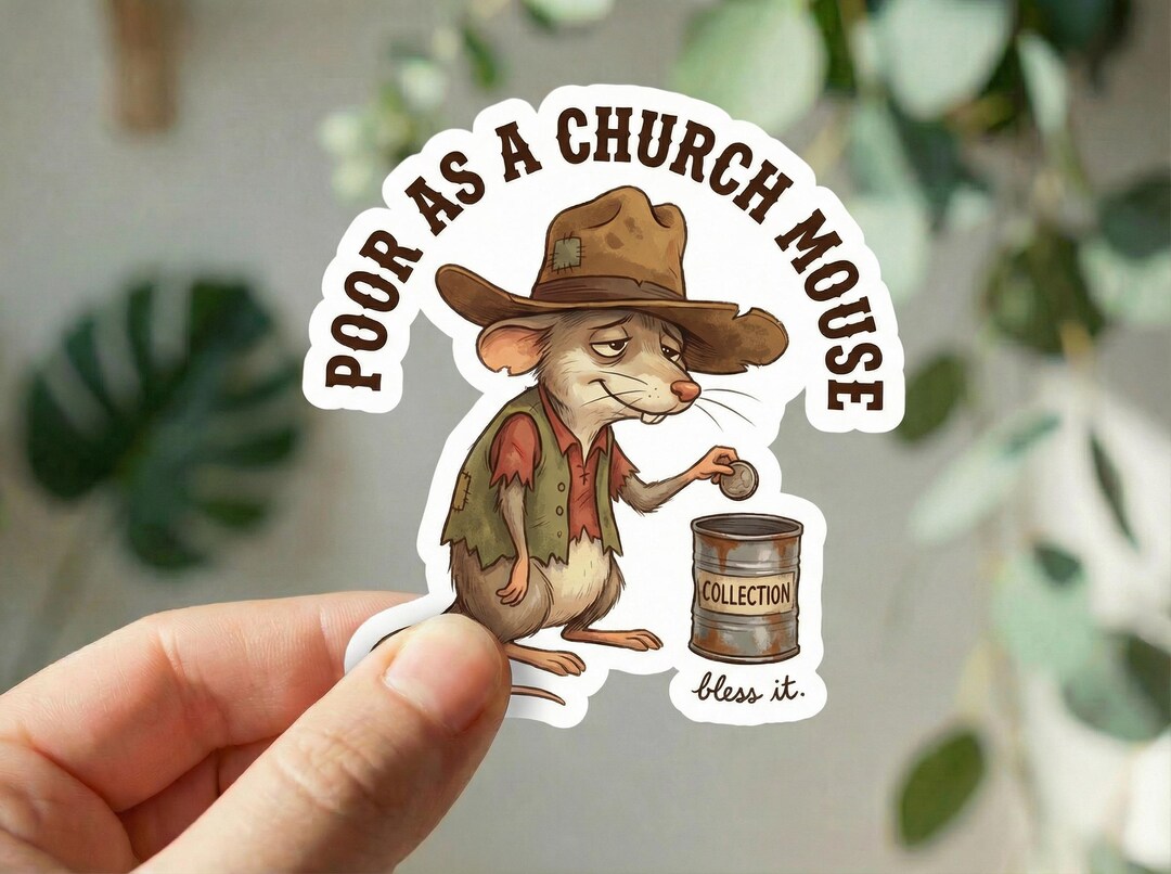 Poor as A Church Mouse Sticker, Funny Southern Mouse Sticker, Cowboy ...