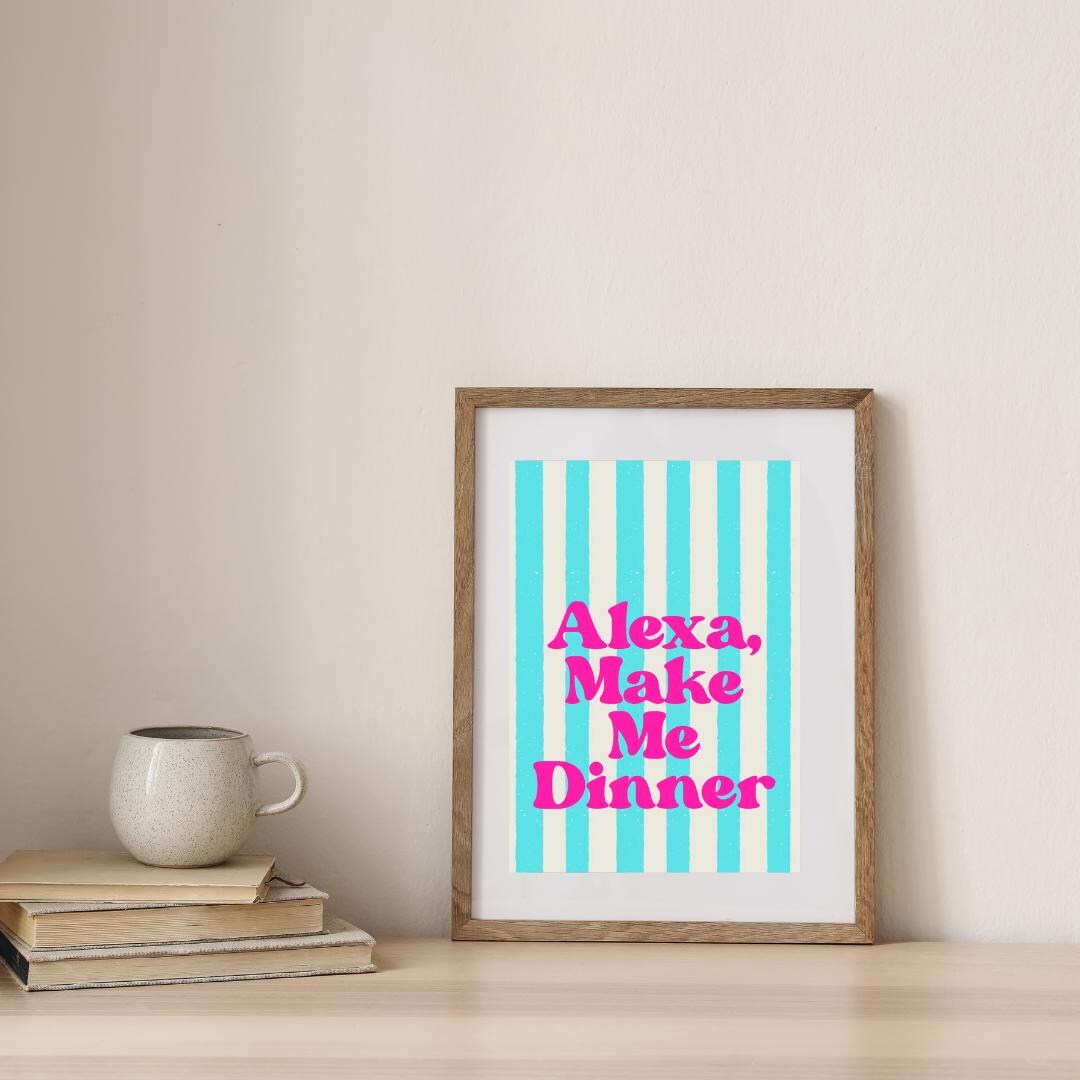 Alexa, Make Me Dinner Kitchen Print - Funny Kitchen Art (digital ...