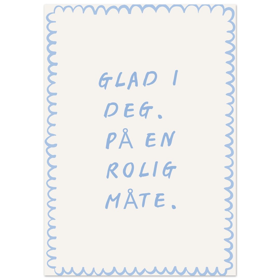 Buy Glad I Deg. På En Rolig Måte | Classic Semi-glossy Paper Poster ...