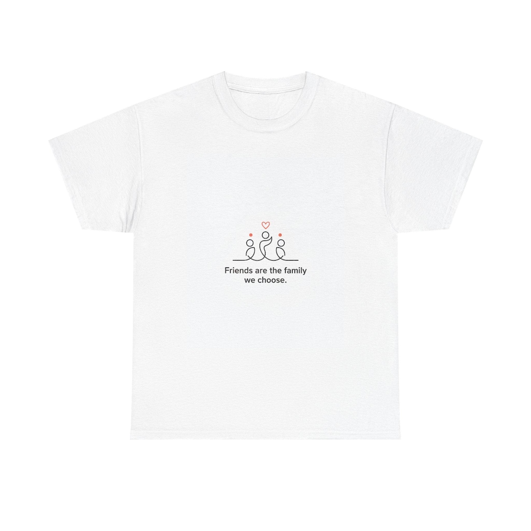 Friends Are the Family We Choose T-shirt | Minimal Line Friends ...
