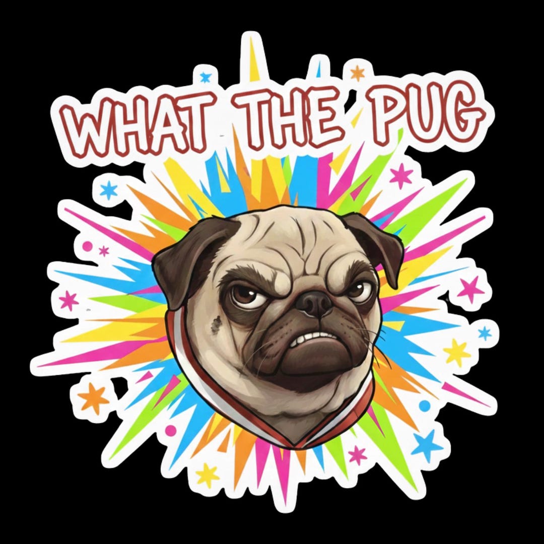 What the Pug AI Art Funny Digital Download, Dog Lovers Gift, Instant ...