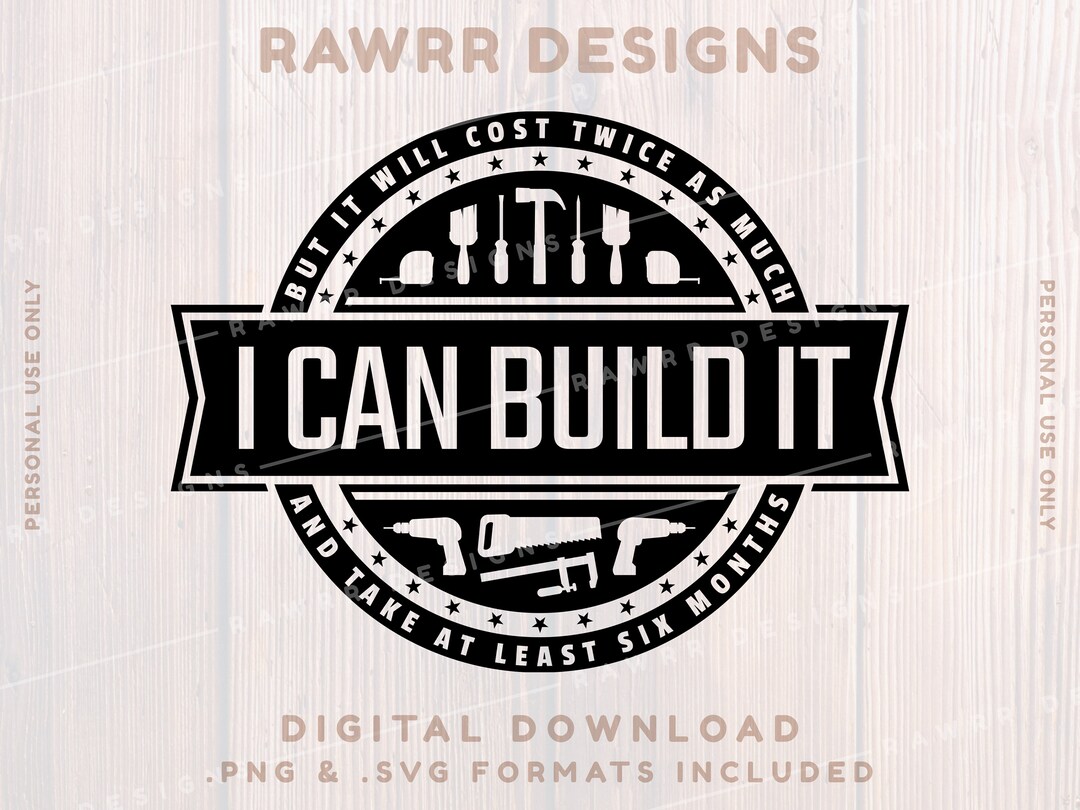 I Can Build It But... | Father's Day Gift | Funny Unique Shirt | DIY ...