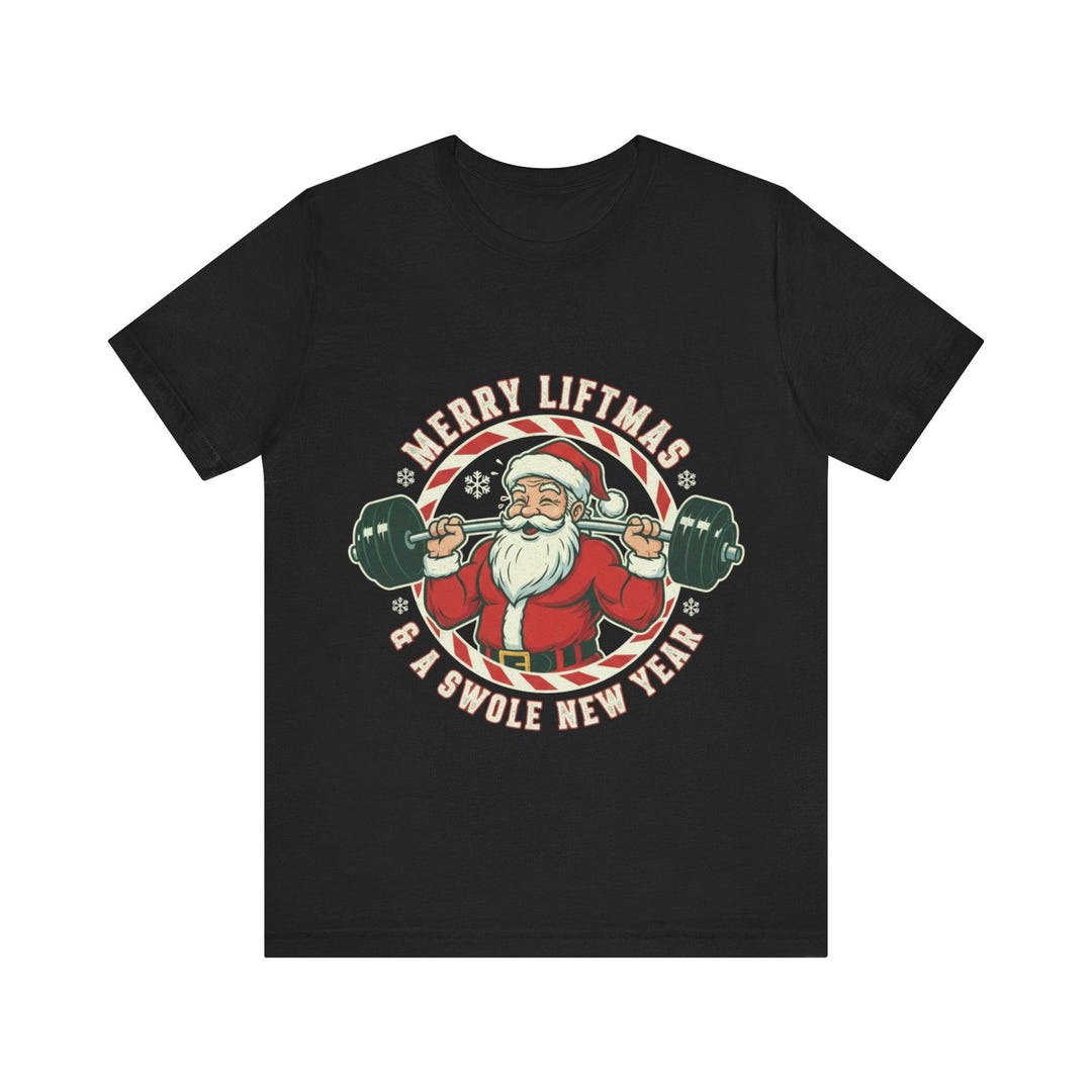 Merry Liftmas and A Swole New Year Tee - Etsy