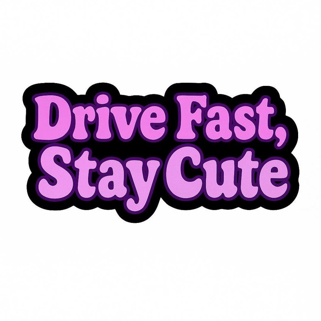 Drive Fast Stay Cute Sticker | Cute Car Vinyl Decal | Girly Automotive ...