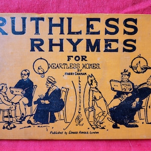 Edwardian Comical Book 'ruthless Rhymes for Heartless Homes' 1910 ...