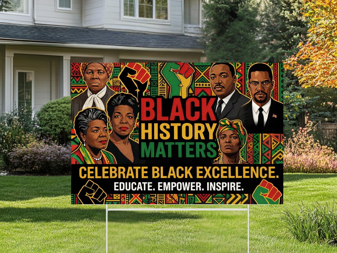 Black History Matters Yard Sign, Celebrate Black Excellence, Outdoor ...