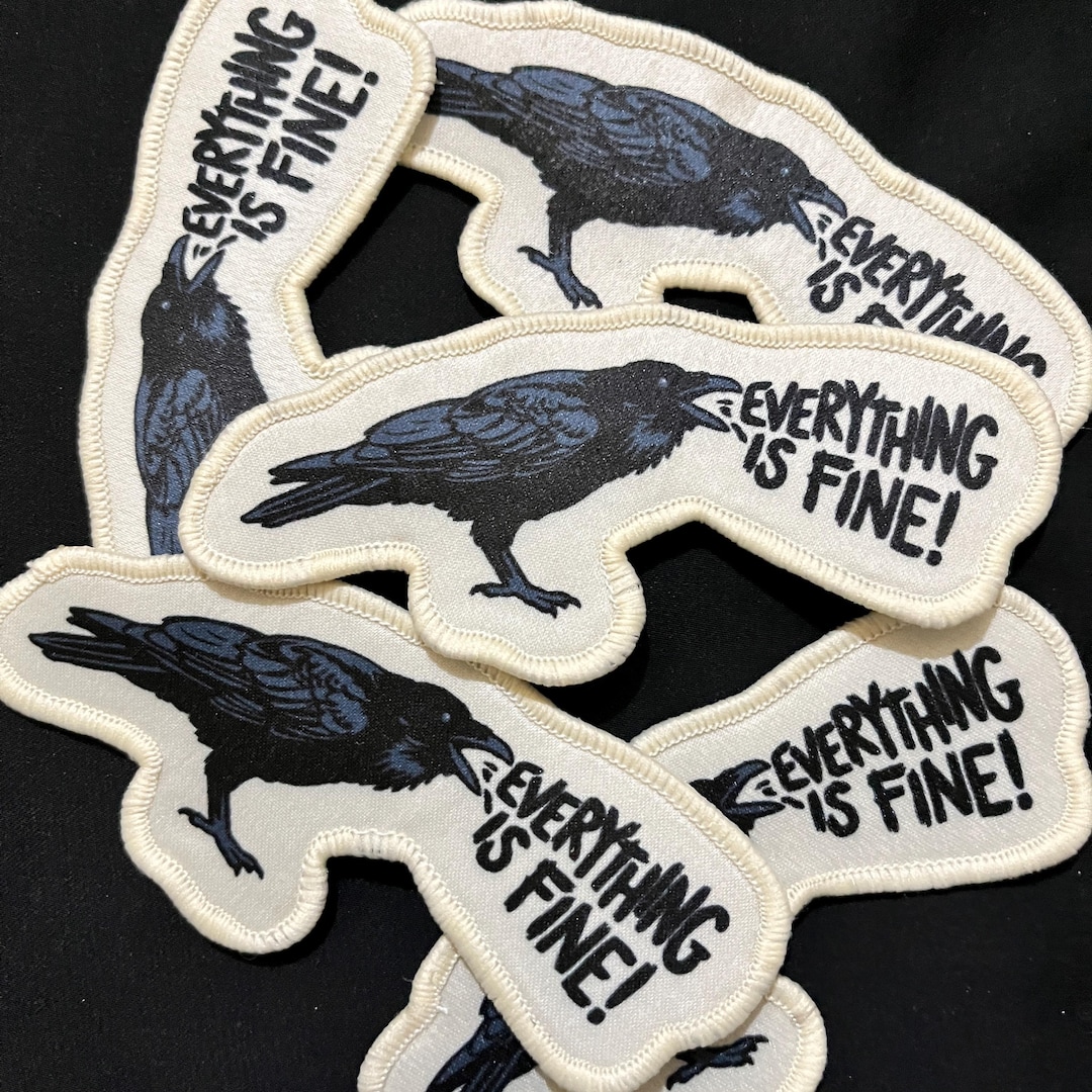 Everything is Fine Raven Patch 5″ W × 2″ H- Celtic Raven Sublimation ...