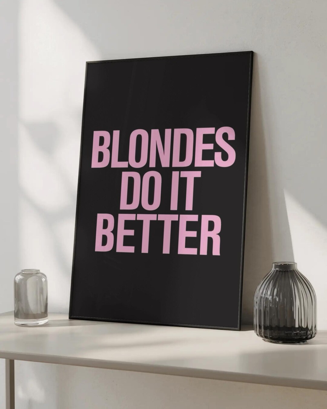 Blondes Do It Better Art Print - Bold Typography Poster, Aesthetic Girl ...