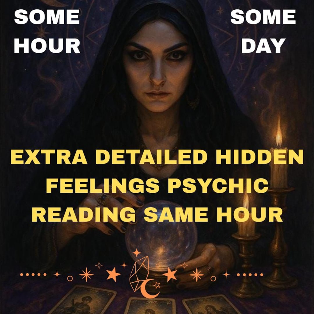 Extra Detailed Hidden Feelings Psychic Reading Same Hour | Unspoken ...