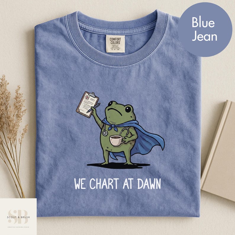 Comfort Colors We Chart at Dawn Nurse Shirt, Funny Frog Meme RN Tee ...