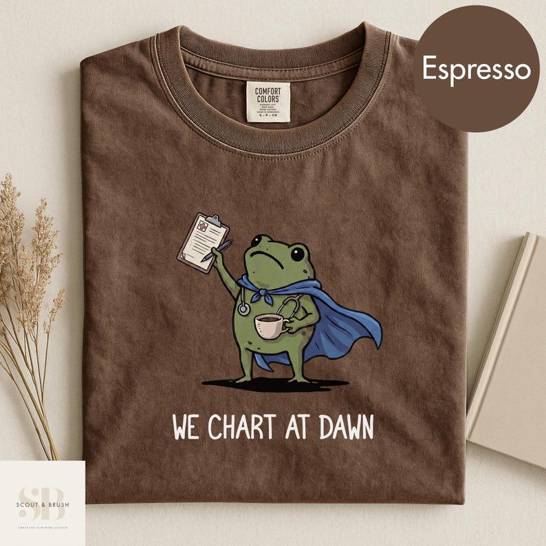 Comfort Colors We Chart at Dawn Nurse Shirt, Funny Frog Meme RN Tee ...