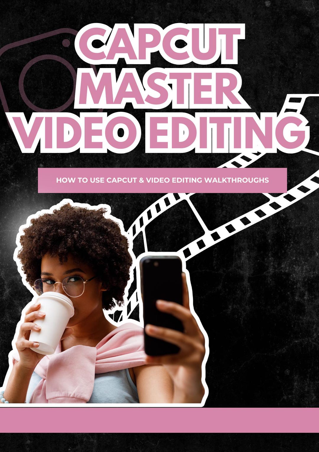 Capcut Editing Master Guide | Step-by-step Video Editing for Beginners ...
