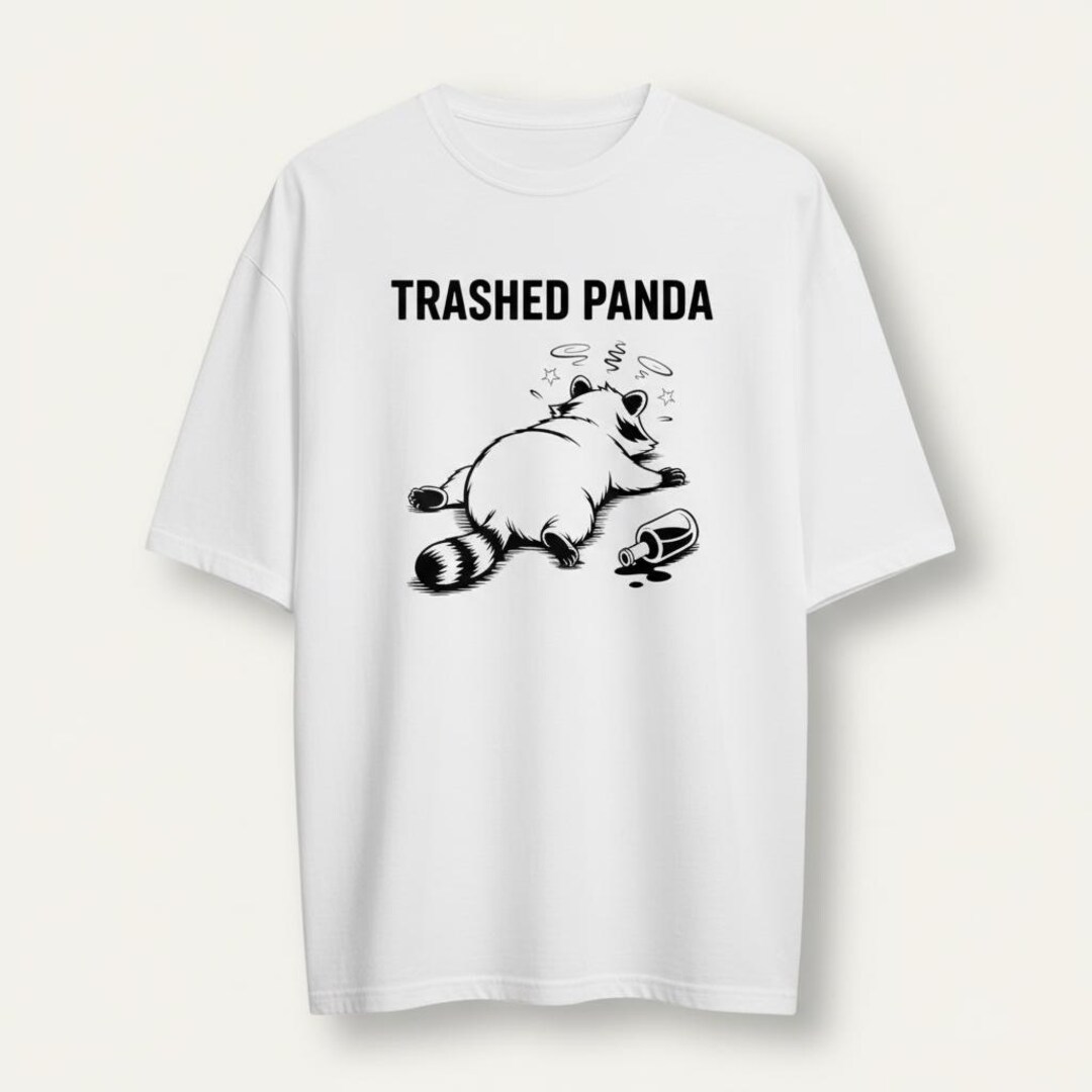 Trashed Panda Funny Drunk Racoon T-shirt, Trash Panda Humor Sweatshirt ...