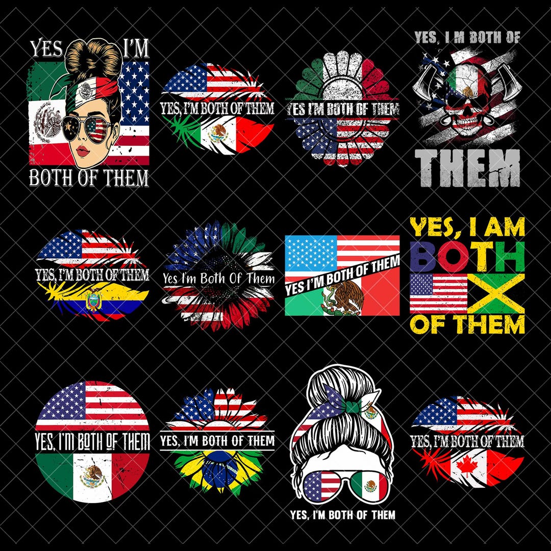 Yes I’m Both of Them PNG Bundle, Mexican American Flag Pride PNG ...