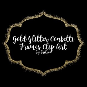 Gold Glitter Confetti Frames Clipart, Transparent PNG, Gold Glitter ...