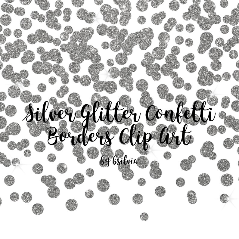 Silver Glitter Confetti Borders Pack, Digital Silver Confetti PNG ...
