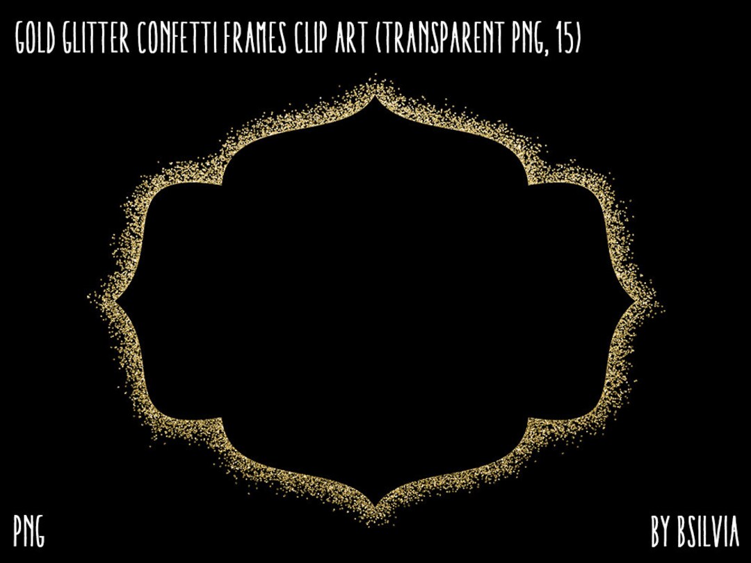 Gold Glitter Confetti Frames Clipart, Transparent PNG, Gold Glitter ...