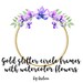 Gold Glitter Circle Frames With Watercolor Floral Clipart, Gold Glitter ...