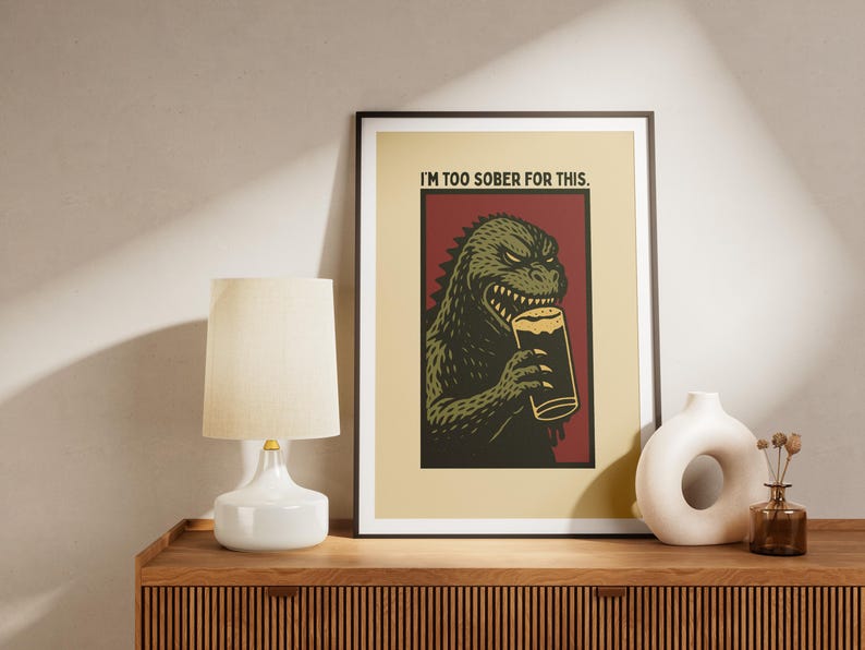 Godzilla Beer Print, I'm Too Sober for This Poster, Retro Bar Decor ...