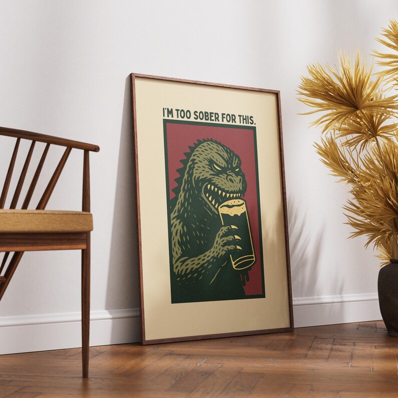 Godzilla Beer Print, I'm Too Sober for This Poster, Retro Bar Decor ...
