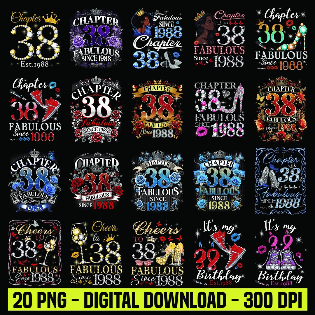 38th Birthday PNG Bundle, Chapter 38 Since 1988 Designs, Birthday ...
