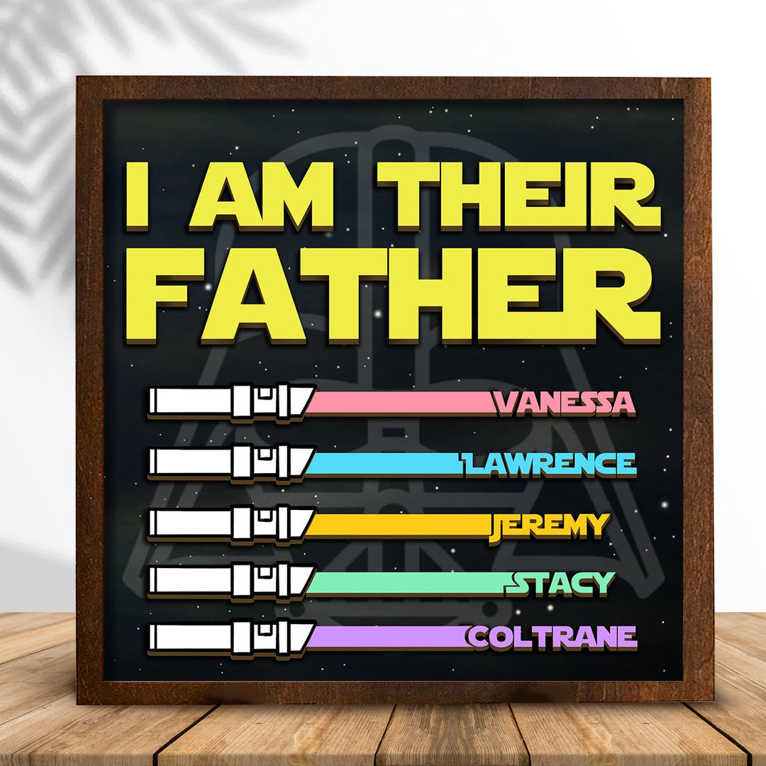 I Am Their Father Wooden Sign , Personalized Gift for Dad, Custom ...