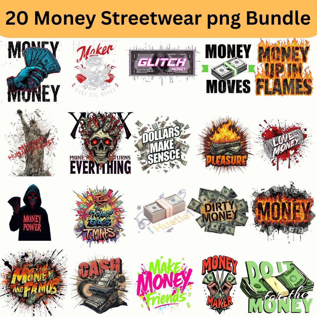 Money Streetwear PNG Bundle, Urban Grunge T-shirt Designs, Hustle Cash ...