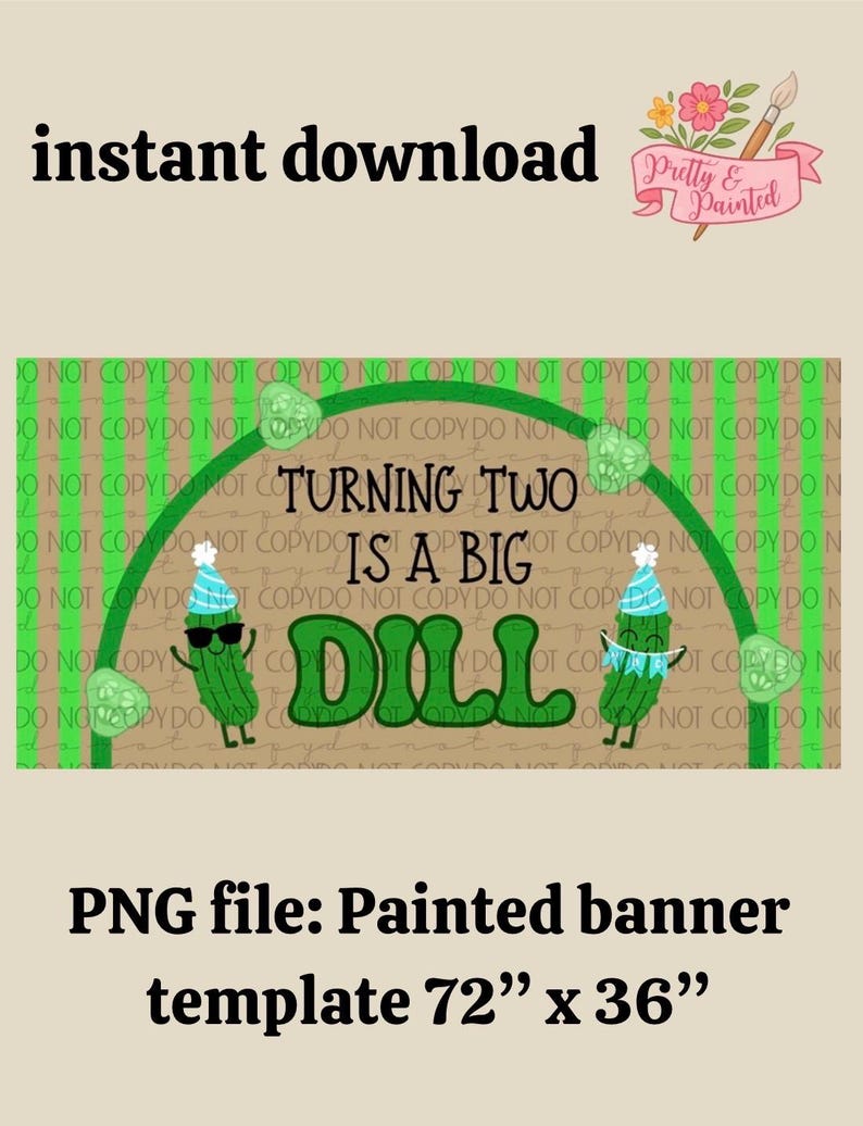 Turning Two is a Big Dill Banner Template | 2nd Birthday Design ...