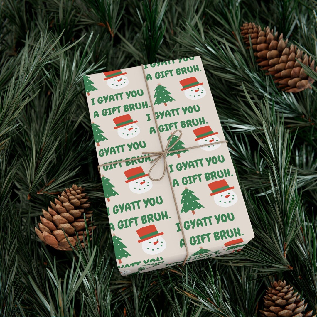 Funny Meme Wrapping Paper | "i Gyatt You A Gift Bruh" - Etsy