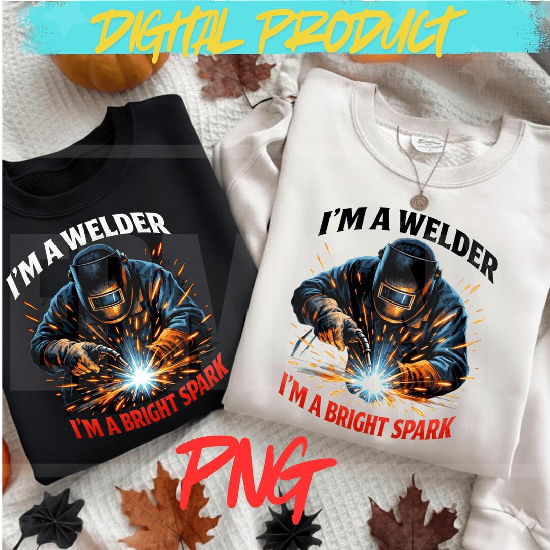 Welder Dad PNG, Funny Welder PNG, Husband Gift PNG, Father’s Day ...