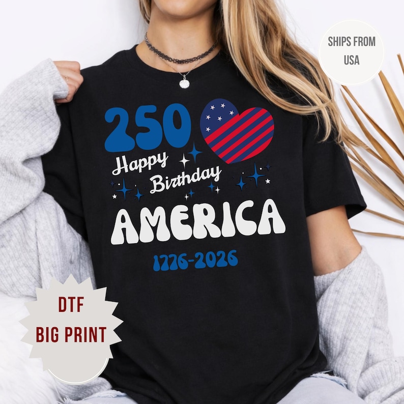 250th Anniversary America T Shirt, Happy Birthday USA Patriotic Tee ...