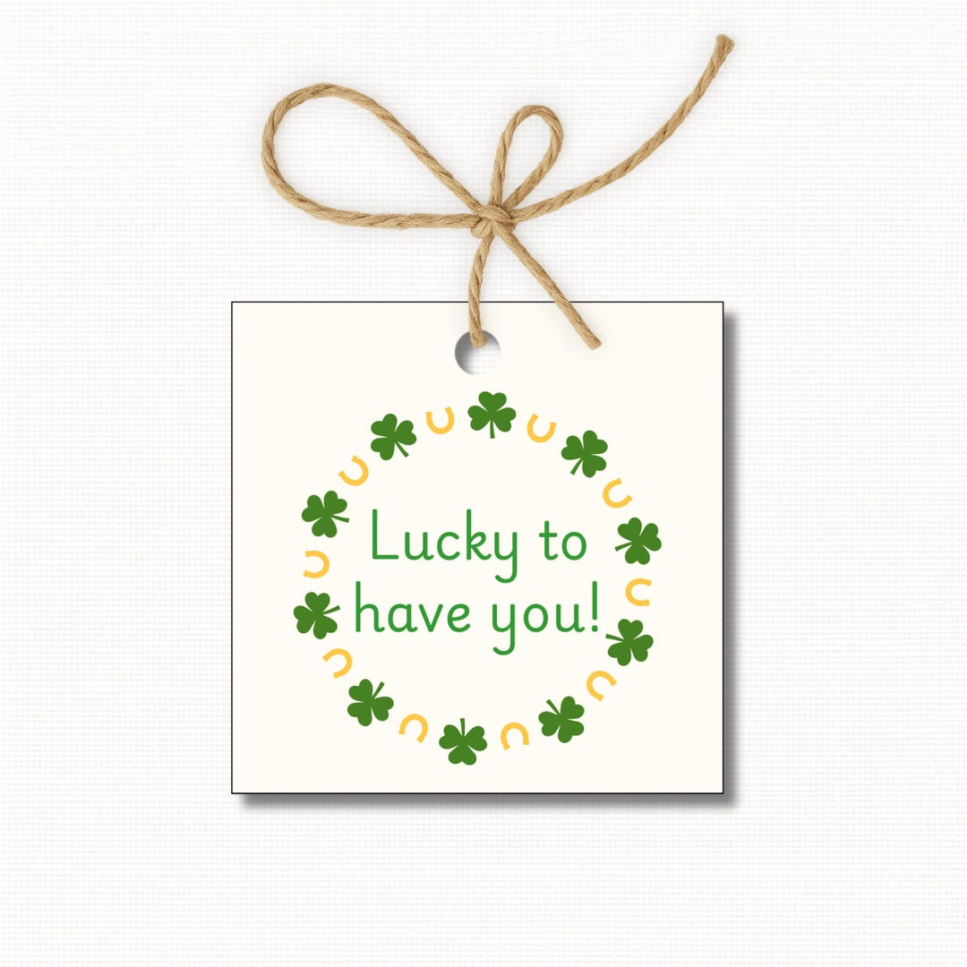 Lucky to Have You Printable Gift Tag, St. Patricks Day Gift Tag ...