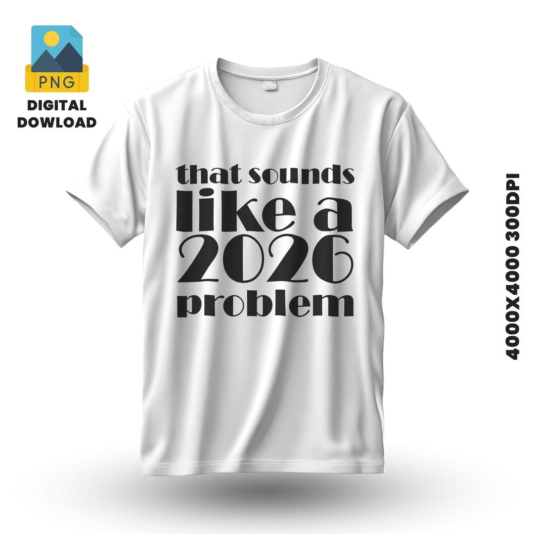 That Sounds Like a 2026 Problem PNG - Retro Wavy Text (digital Download ...